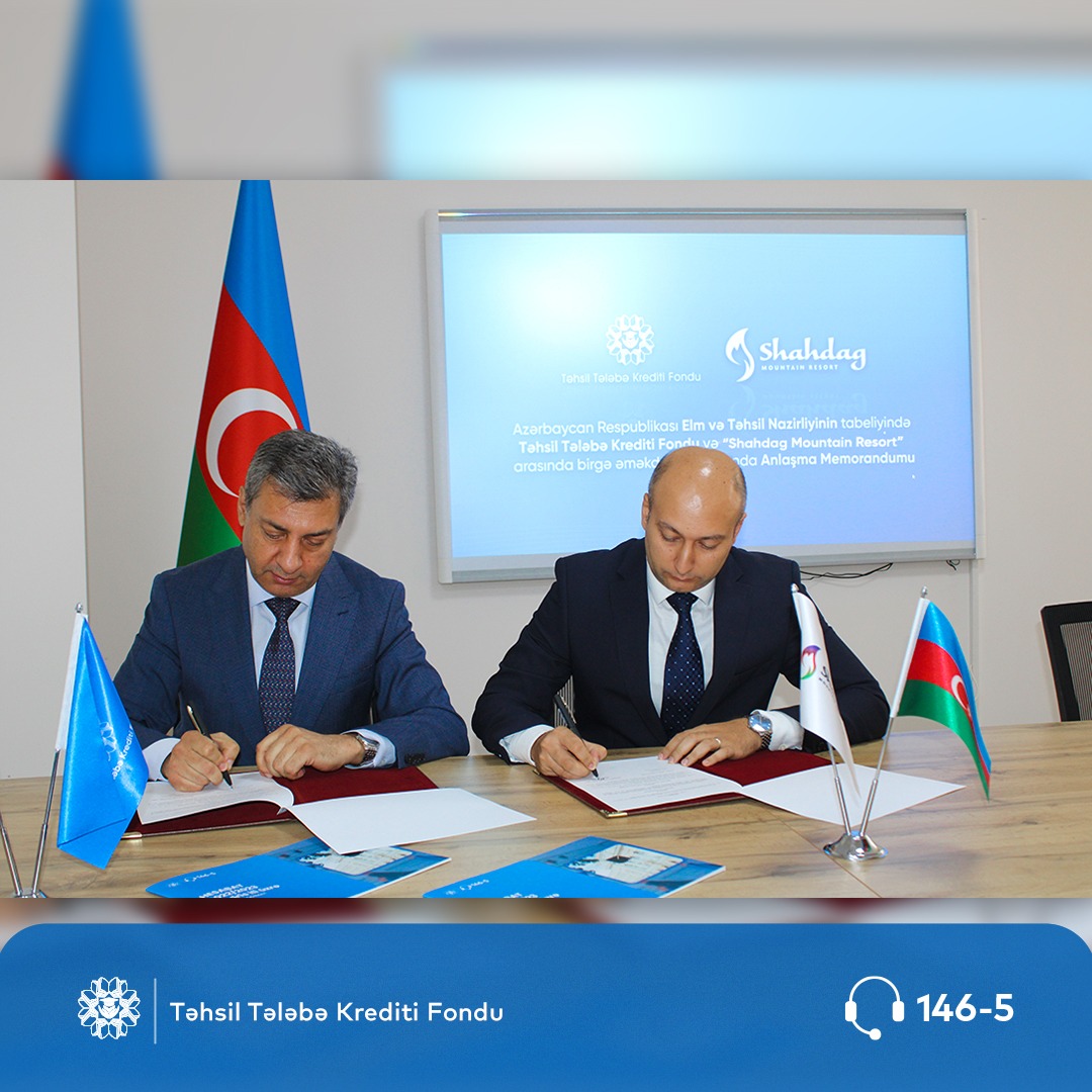 Şahdağ Turizm Mərkəzi ilə Memorandum imzalanıb. | Təhsil Tələbə Krediti ...